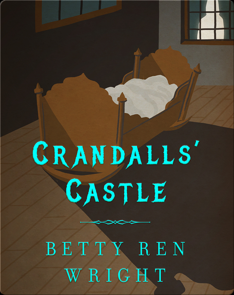 Crandalls' Castle Book by Betty Ren Wright | Epic