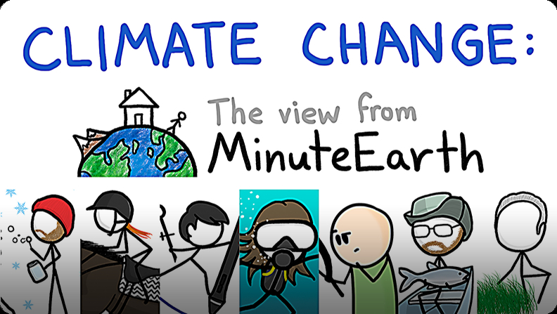 Climate Change: The View from MinuteEarth Video | Discover Fun and ...