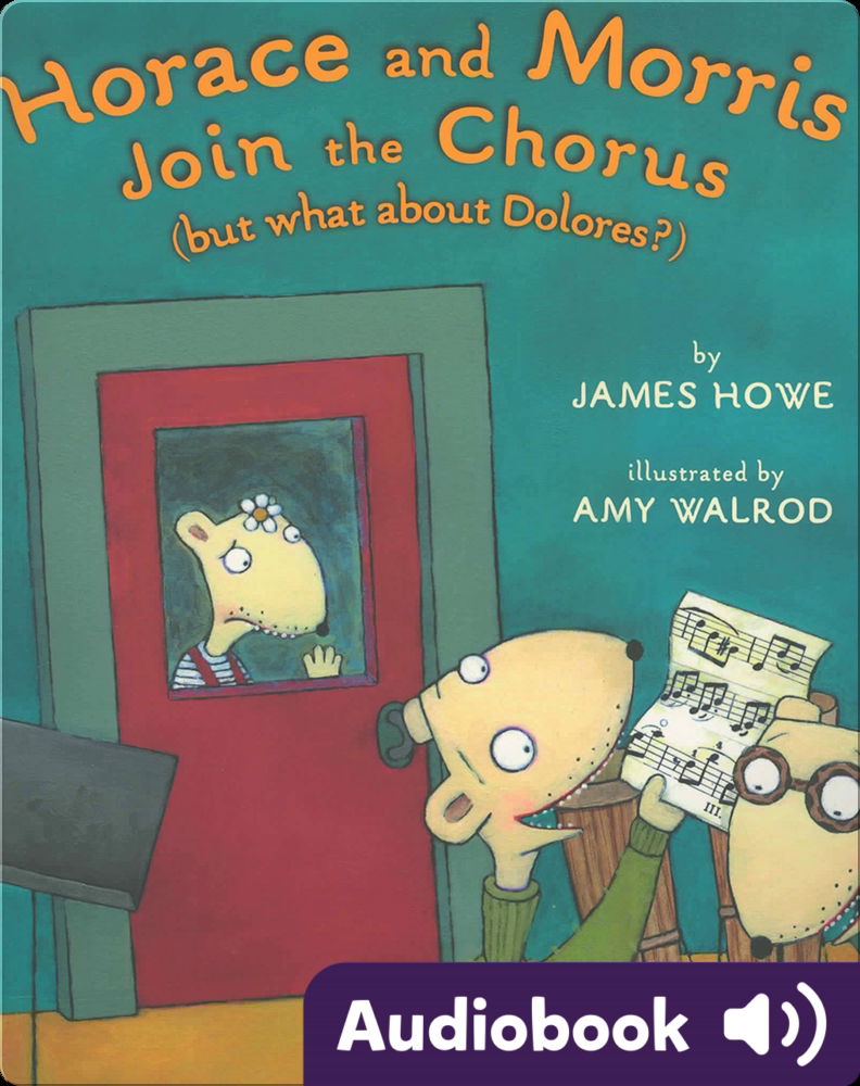 Horace and Morris Join the Chorus (But What About Dolores?) Children's ...