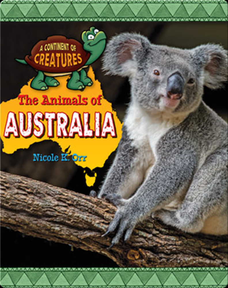 The Animals of Australia Book by Nicole Orr | Epic