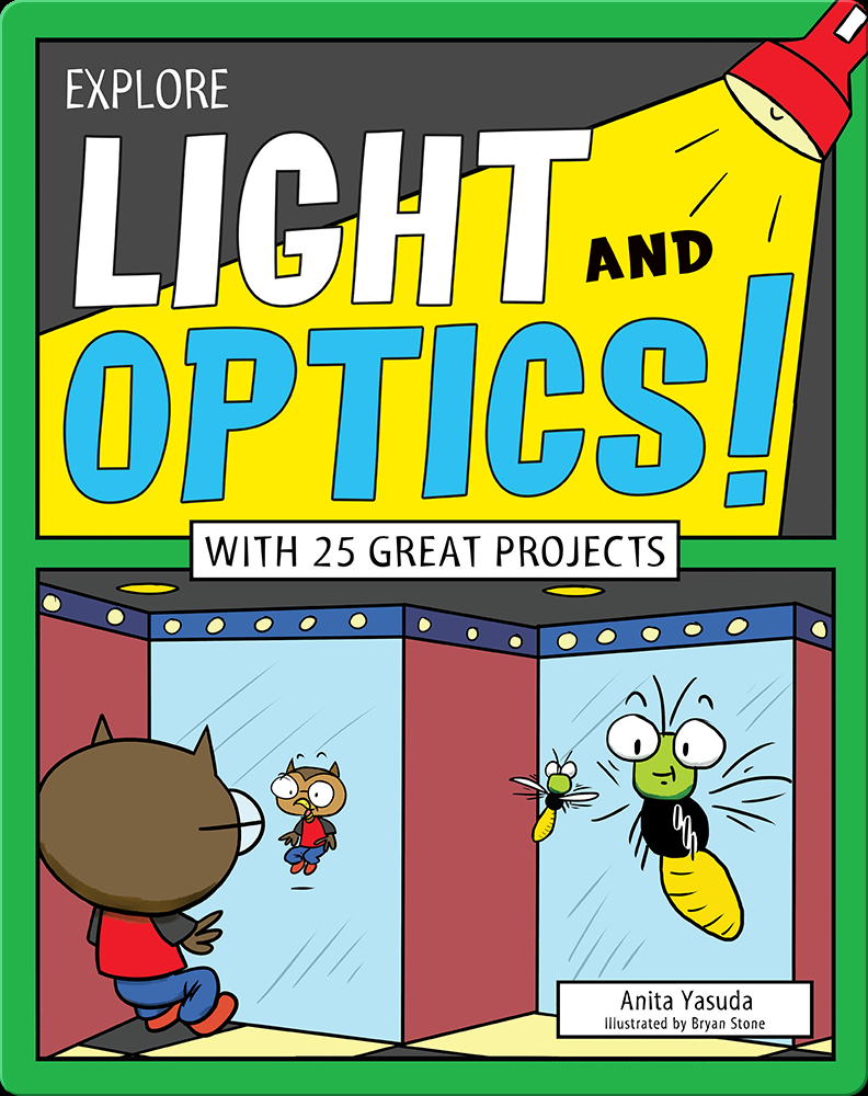 Explore Light and Optics Book by Anita Yasuda | Epic