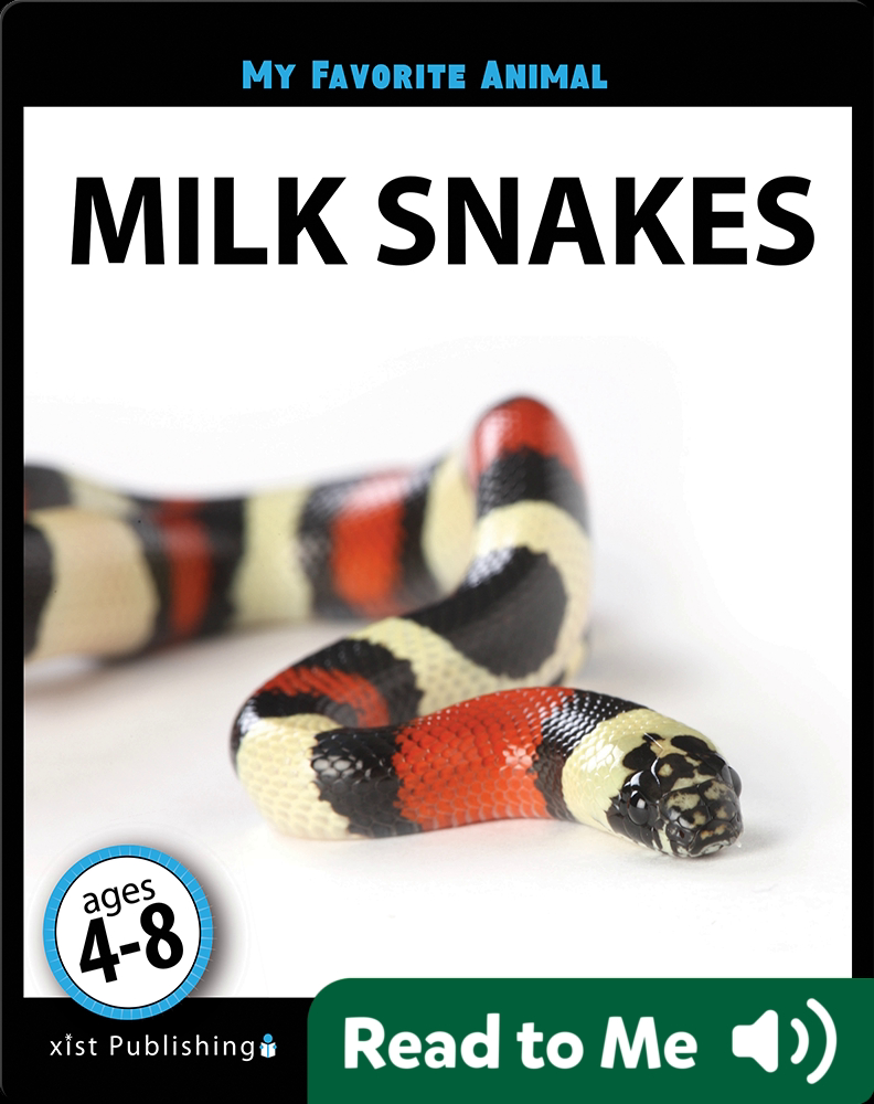 My Favorite Animal: Milk Snakes Book by Victoria Marcos | Epic
