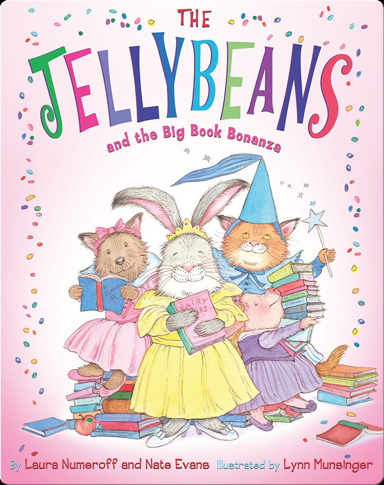Jellybeans and the Big Book Bonanza Book by Laura Numeroff, Nate Evans ...