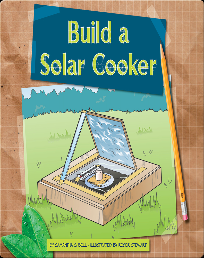 Build a Solar Cooker Book by Samantha S. Bell | Epic