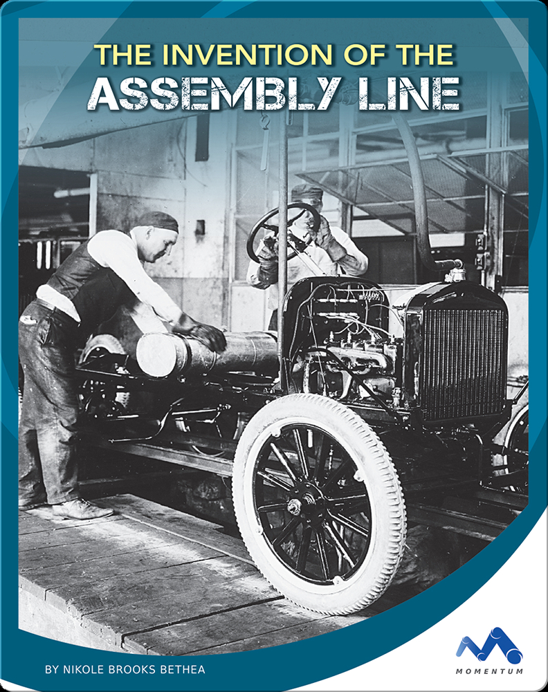 The Invention of the Assembly Line Book by Nikole Brooks Bethea | Epic