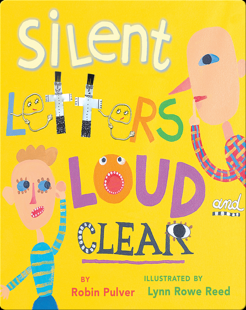 Silent Letters Loud and Clear Book by Robin Pulver | Epic