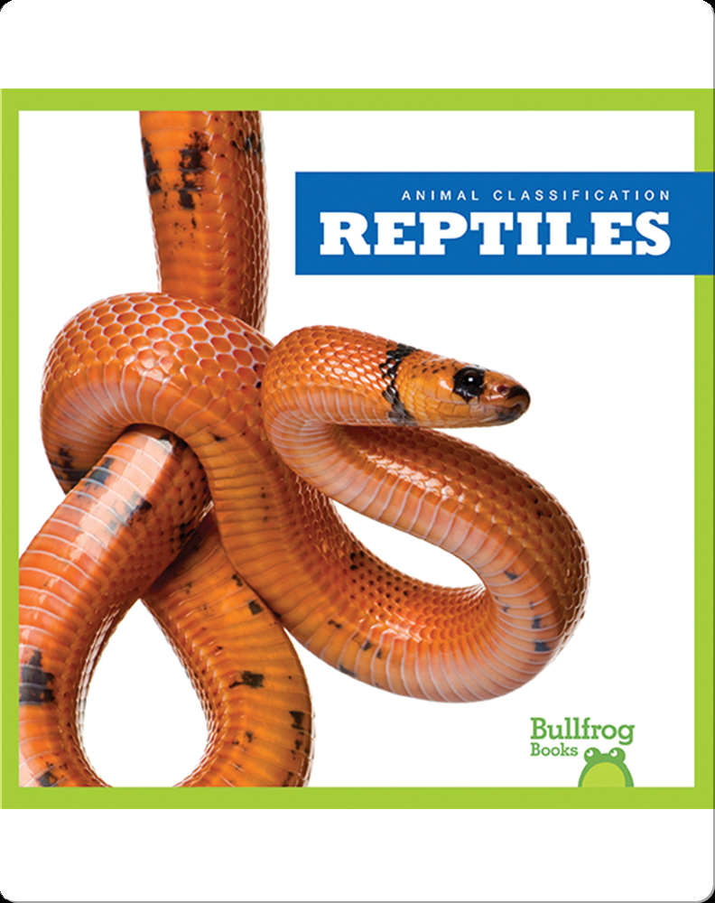 Animal Classification: Reptiles Book by Erica Donner | Epic