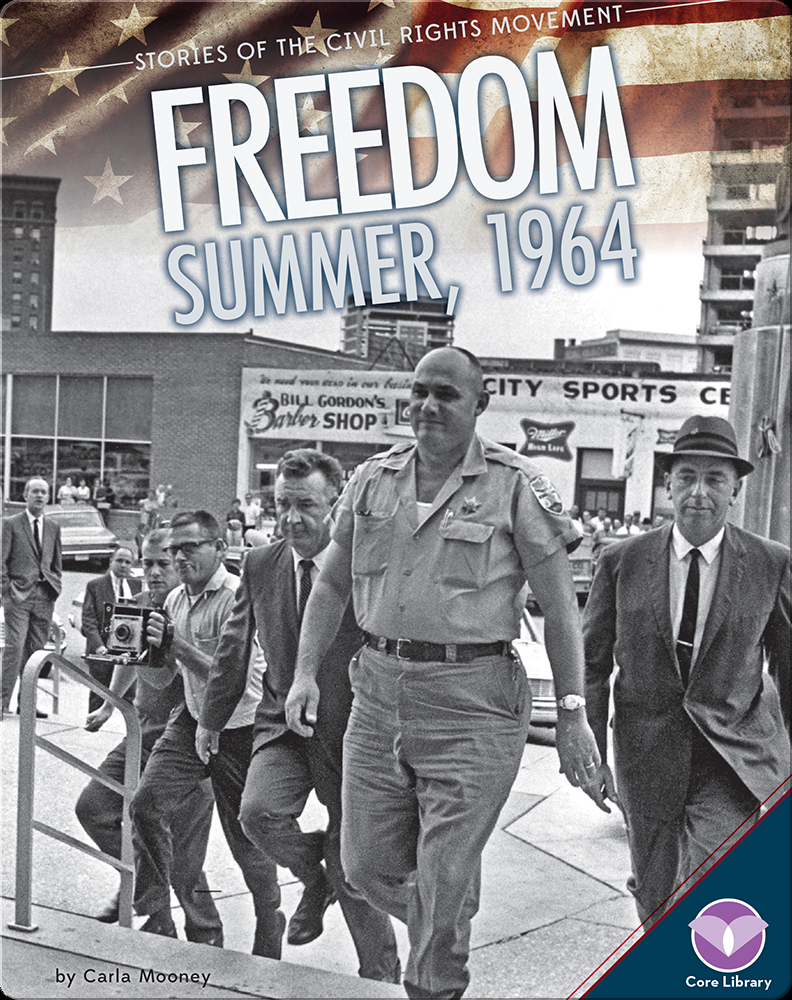 Freedom Summer, 1964 Book by Carla Mooney | Epic