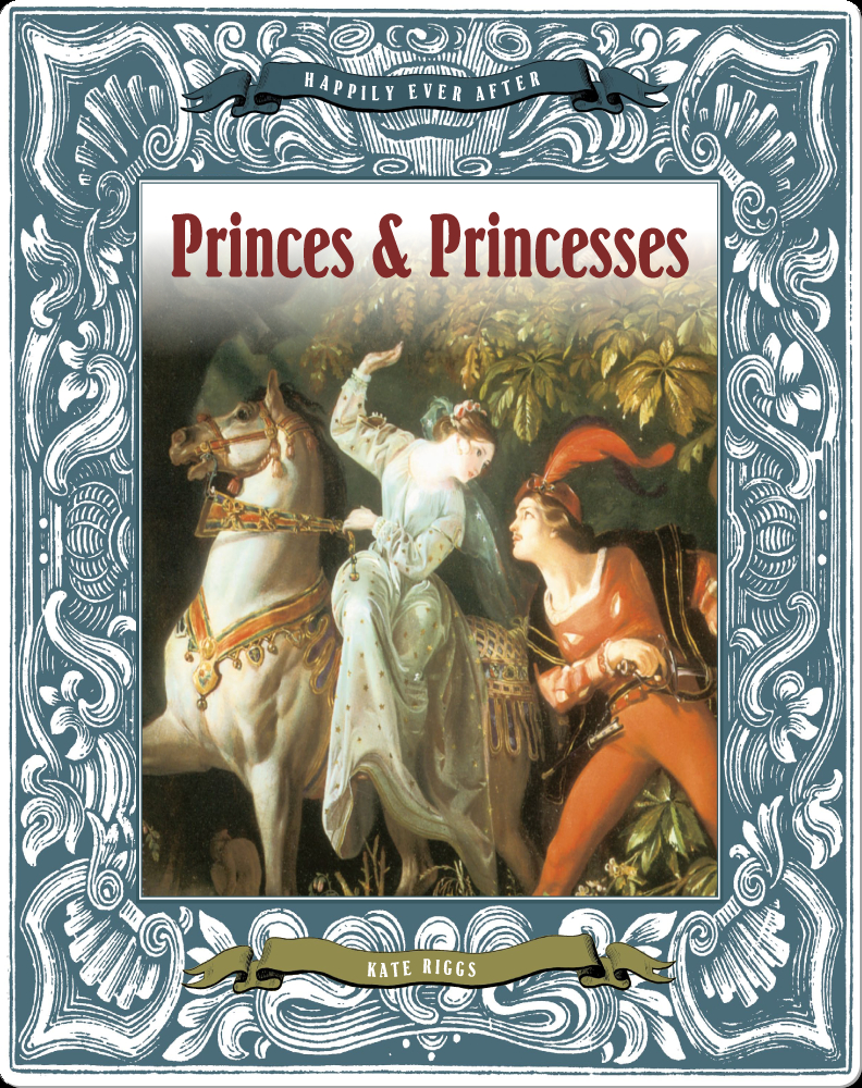 Princes & Princesses Book by Kate Riggs | Epic