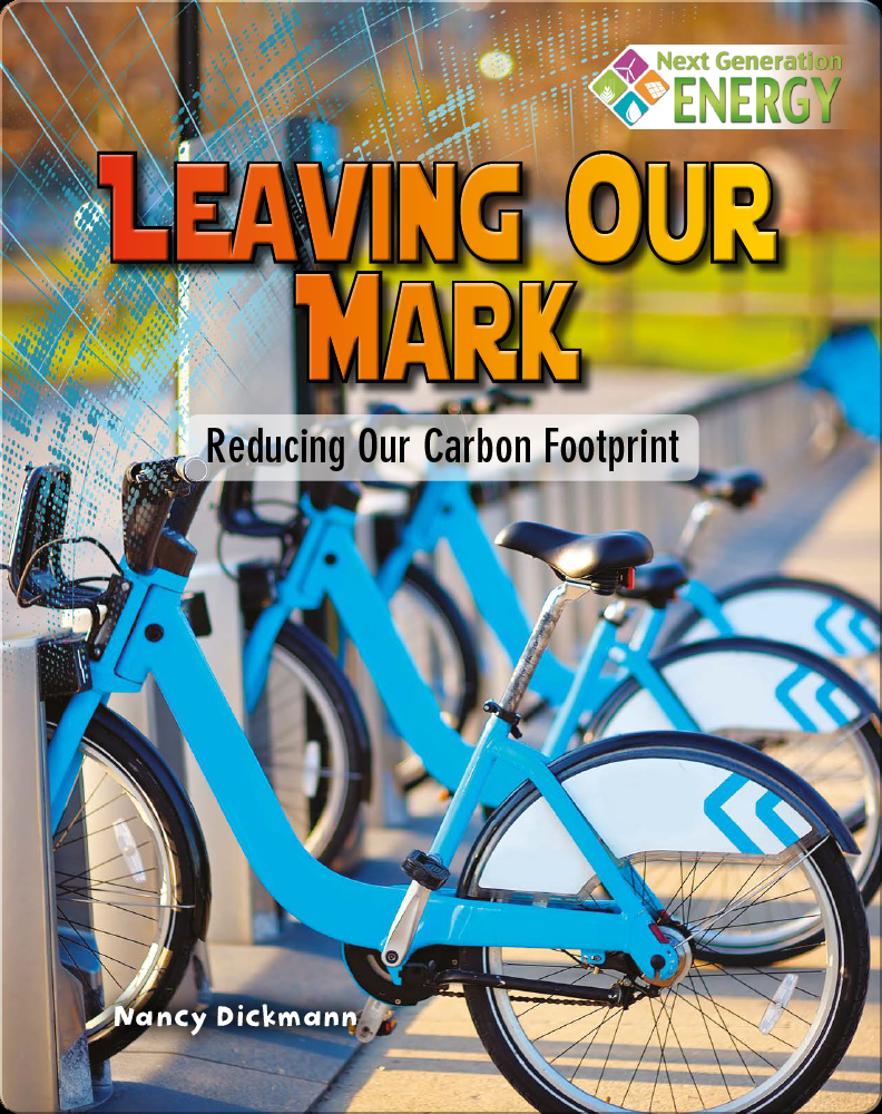 Leaving Our Mark: Reducing Our Carbon Footprint Book by Nancy Dickmann ...
