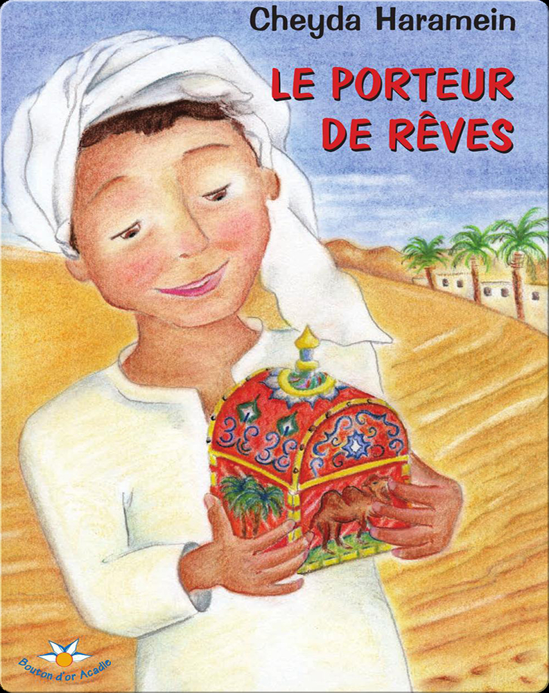 Le porteur de rêves Book by Cheyda Haramein | Epic