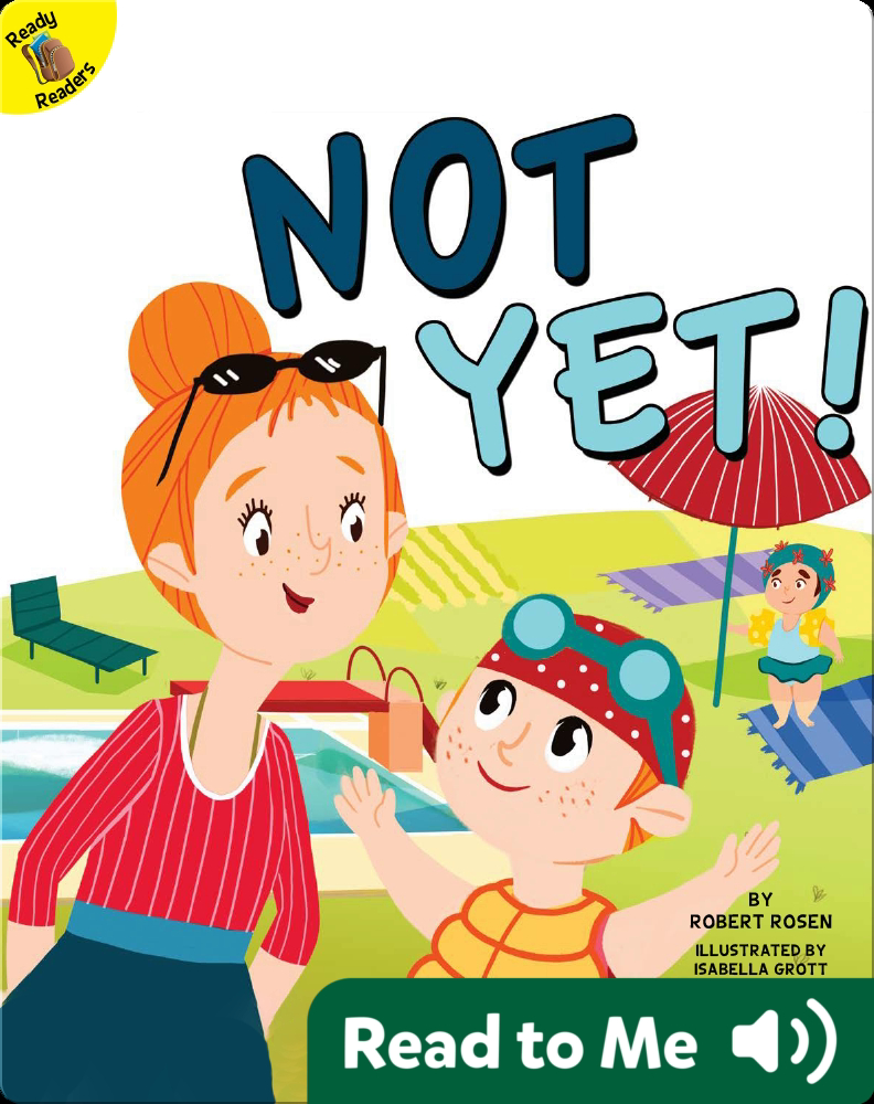 Not Yet! Book by Robert Rosen | Epic
