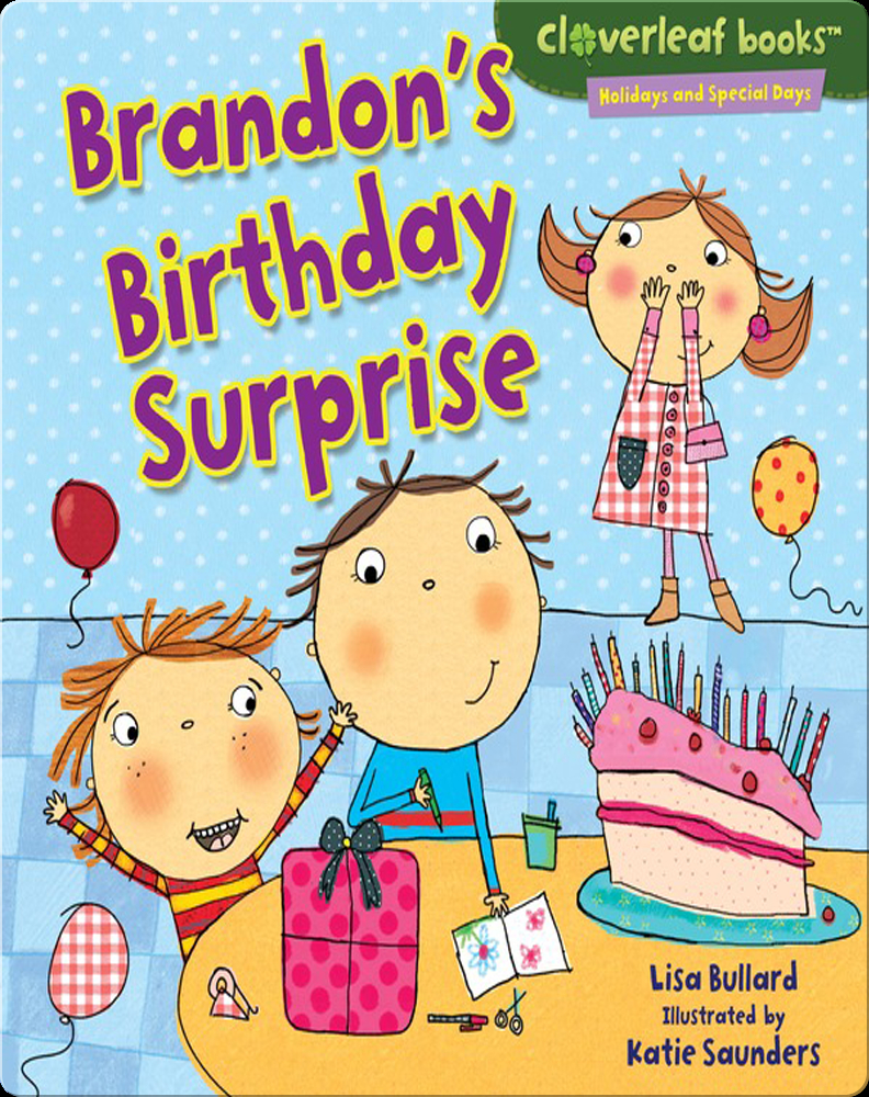 Brandon's Birthday Surprise Book by Lisa Bullard | Epic