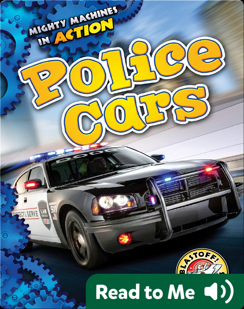 Mighty Machines in Action: Police Cars Book by Emily Rose Oachs | Epic