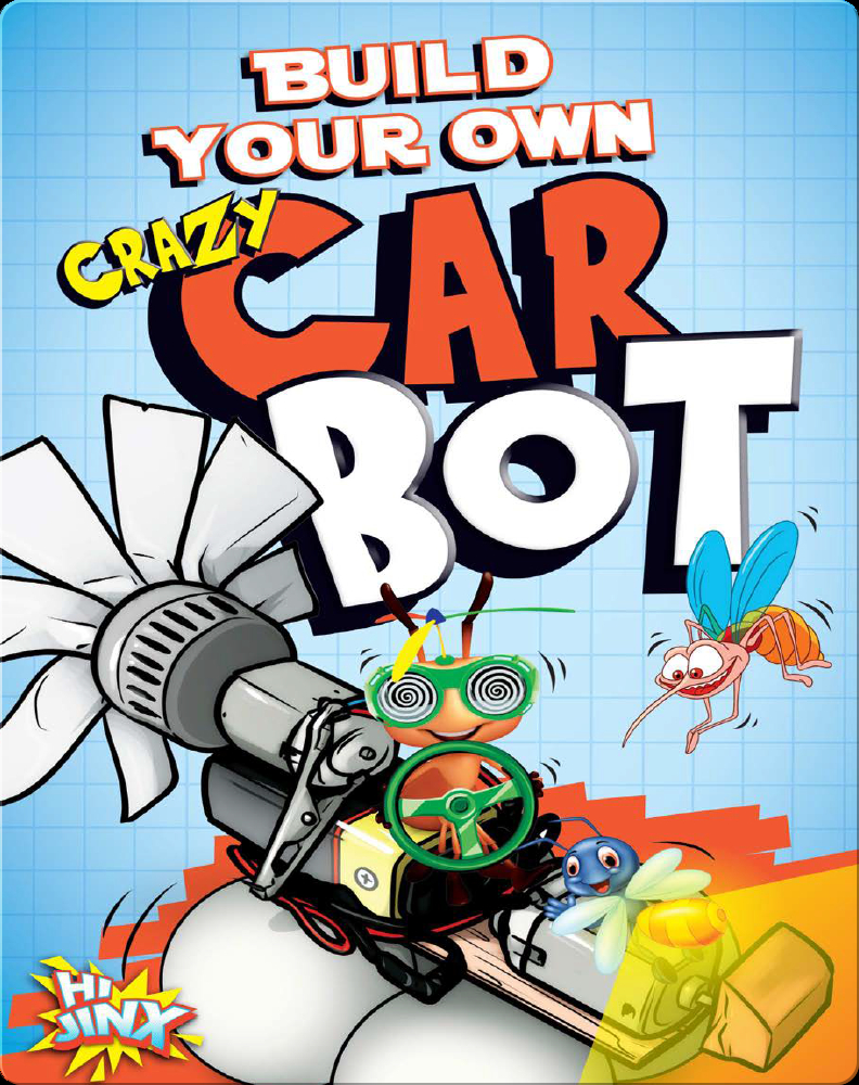 Build Your Own Crazy Car Bot Book by Tucker Besel | Epic