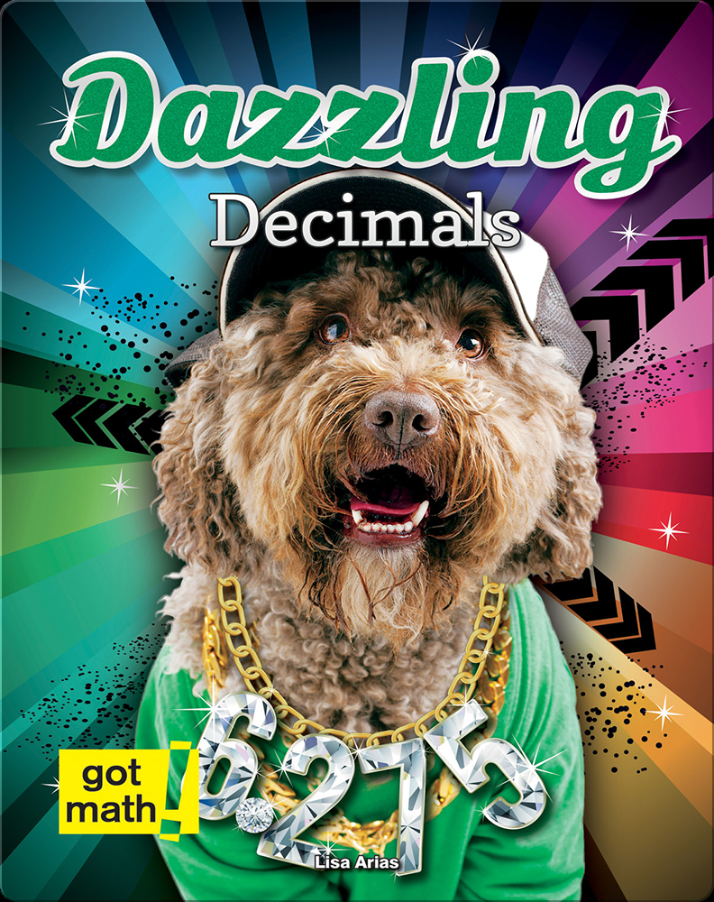 Dazzling Decimals Book by Lisa Arias | Epic