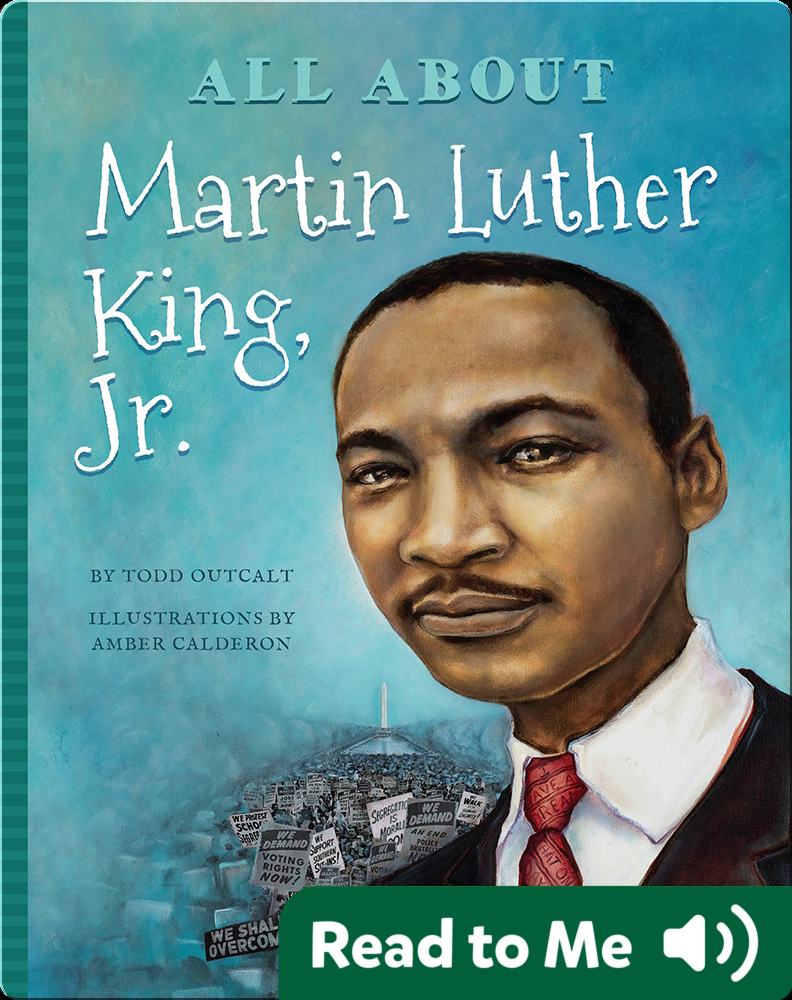 All About Martin Luther King, Jr. Book by Todd Outcalt | Epic