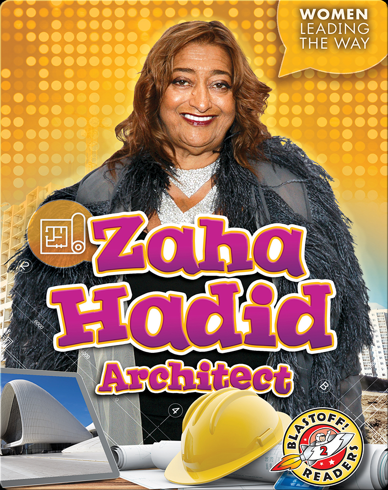 Zaha Hadid: Architect Book by Christina Leaf | Epic
