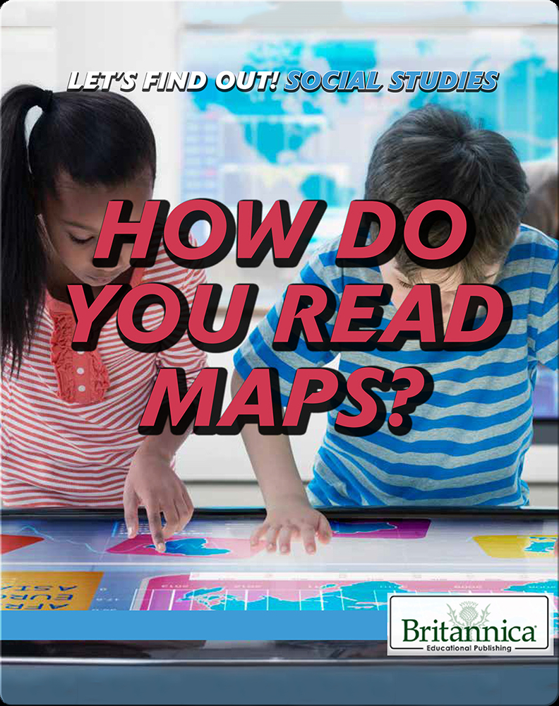How Do You Read Maps? Book by Philip Wolny | Epic