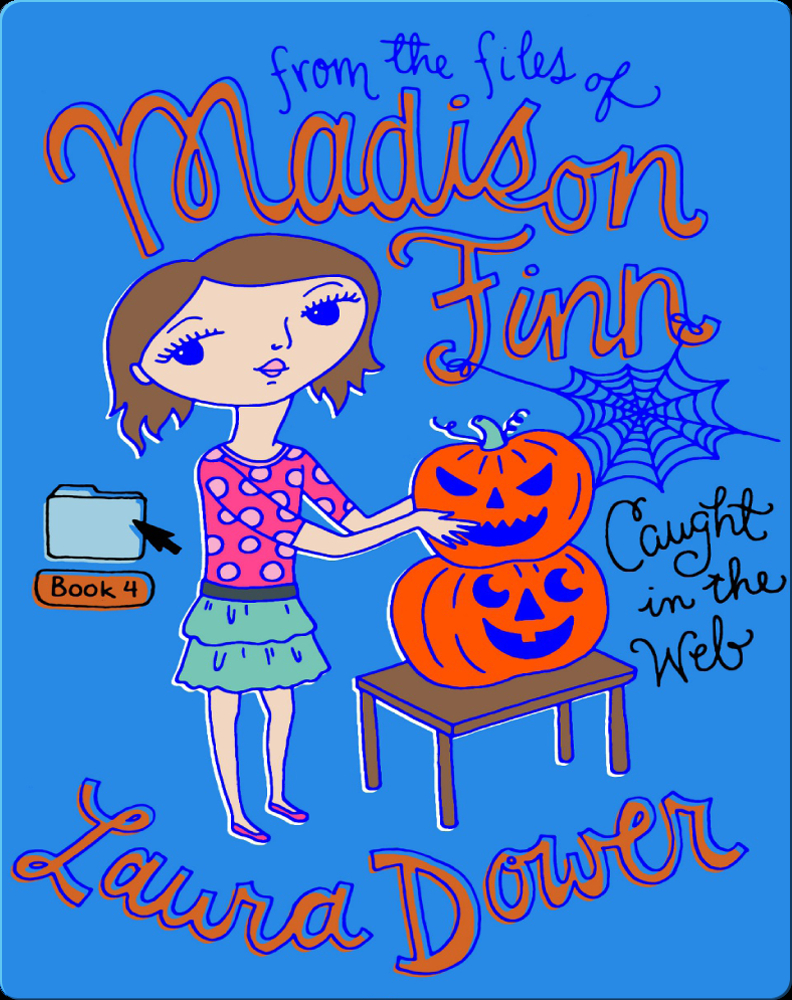Caught in the Web (From the Files of Madison Finn) Book by Laura Dower ...