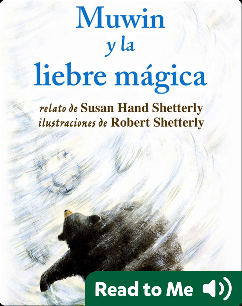 Muwin y la liebre mágica Book by Susan Hand Shetterly | Epic
