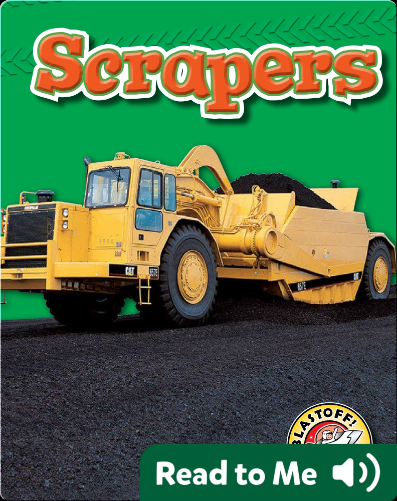 Scrapers: Mighty Machines Book by Derek Zobel | Epic