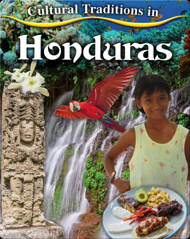 Cultural Traditions in Honduras Book by Rebecca Sjonger | Epic