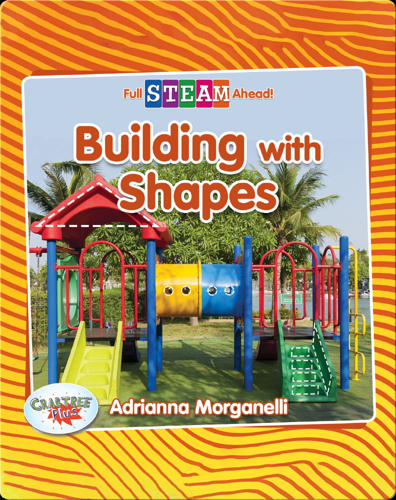 Building With Shapes Book by Adrianna Morganelli | Epic