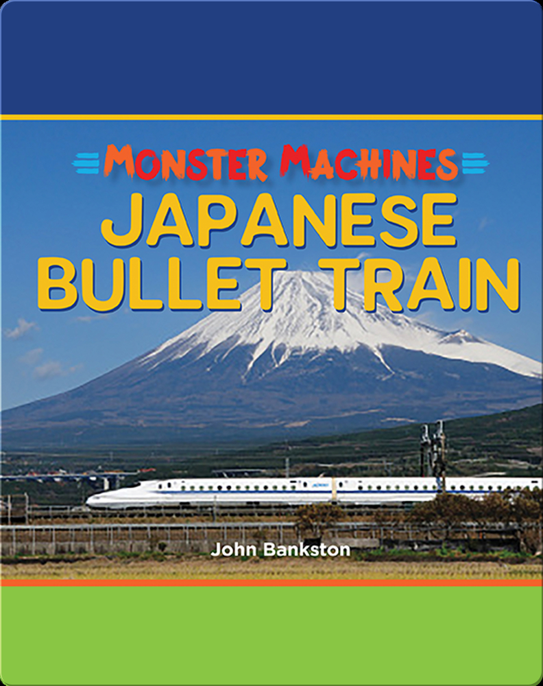 Japanese Bullet Train Book by John Bankston | Epic