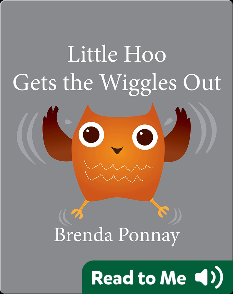 Little Hoo Gets the Wiggles Out Book by Brenda Ponnay | Epic