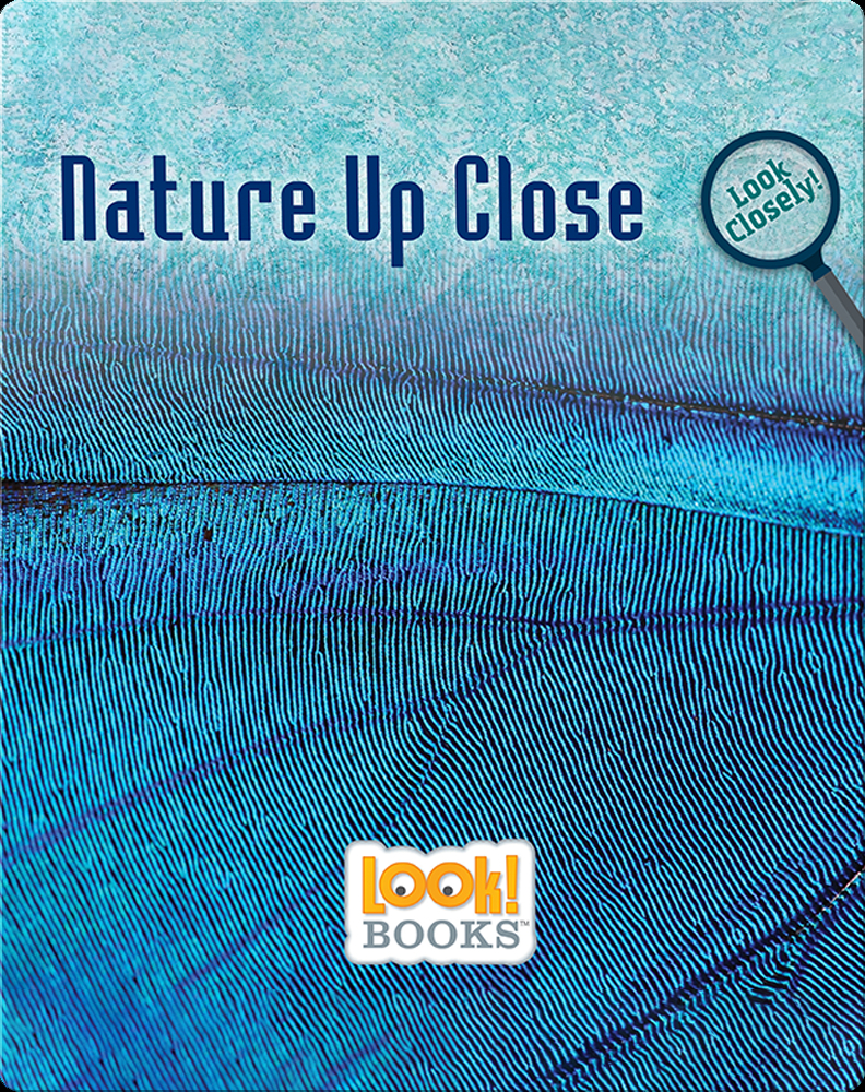 Nature Up Close Book by Alice Boynton | Epic