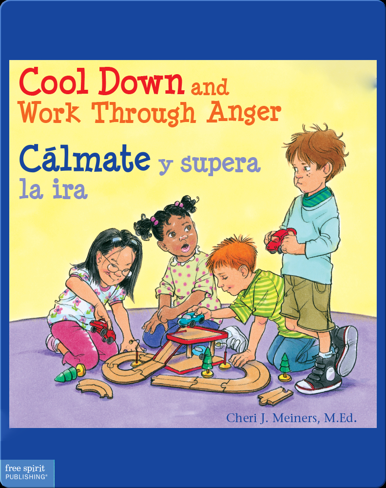 Cool Down and Work Through Anger/Cálmate y supera la ira Book by Cheri ...