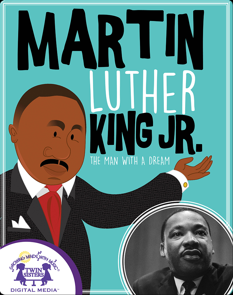 Martin Luther King Jr., A Man With A Dream Book by Kim Mitzo Thompson ...