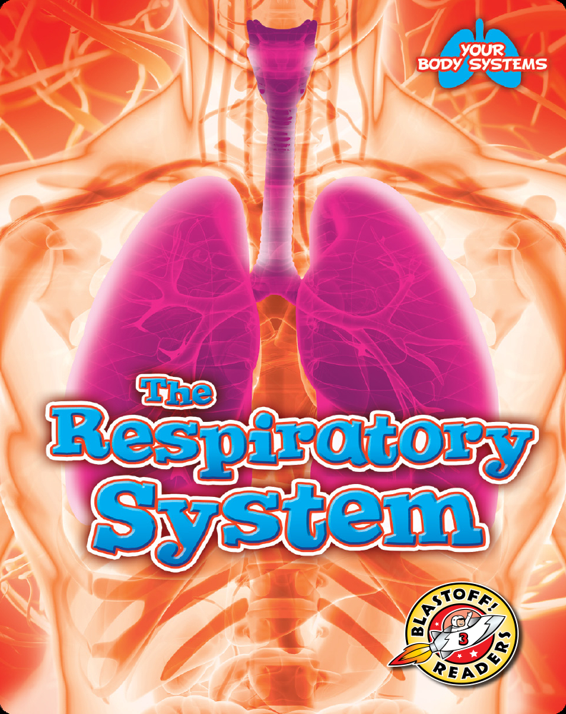 The Respiratory System Book by Rebecca Pettiford | Epic