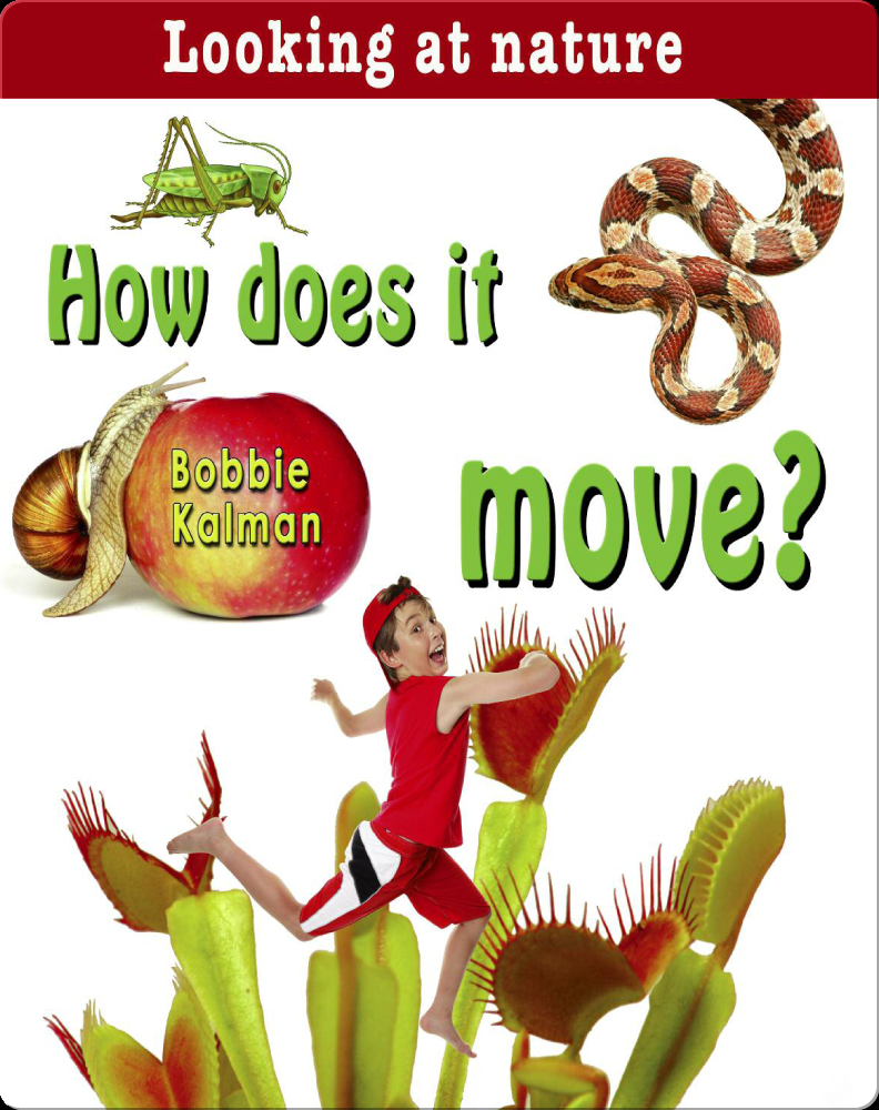 How Does it Move? Book by Bobbie Kalman | Epic