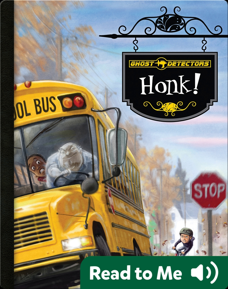 Ghost Detectors Book 8: Honk! Book by Dotti Enderle | Epic