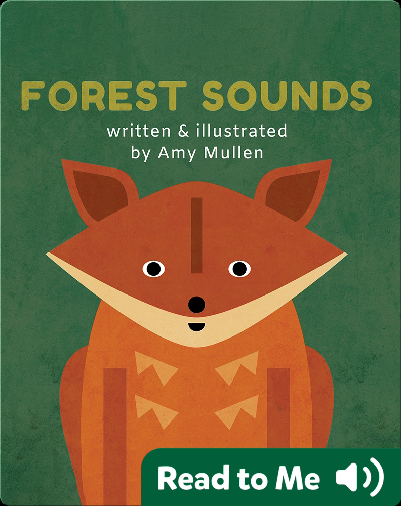 Animal Sounds: Forest Sounds Book by Amy Mullen | Epic