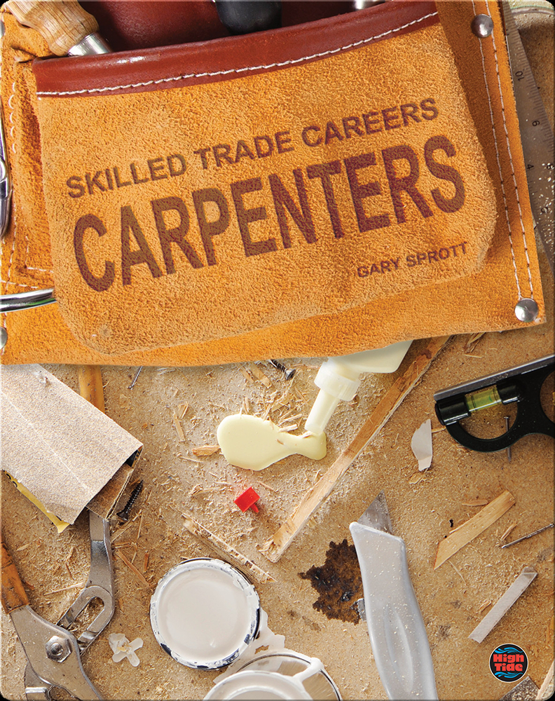 Skilled Trade Careers: Carpenters Book by Gary Sprott | Epic
