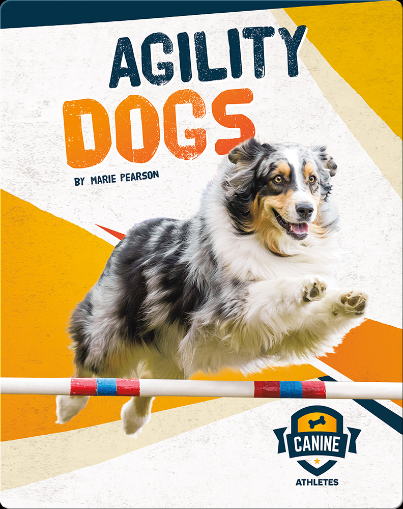 Canine Athletes: Agility Dogs Book by Marie Pearson | Epic