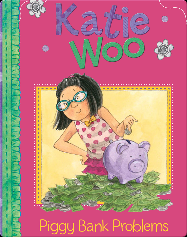 Katie Woo: Piggy Bank Problems Book by Fran Manushkin | Epic