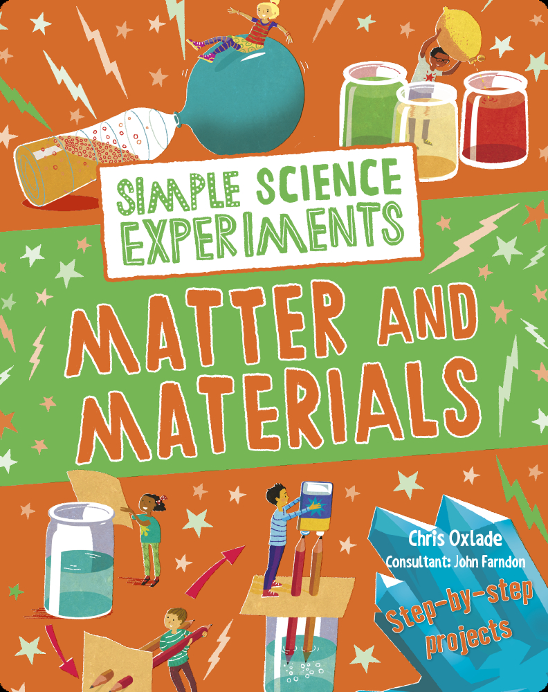 Simple Science Experiments: Matter and Materials Book by Chris Oxlade | Epic
