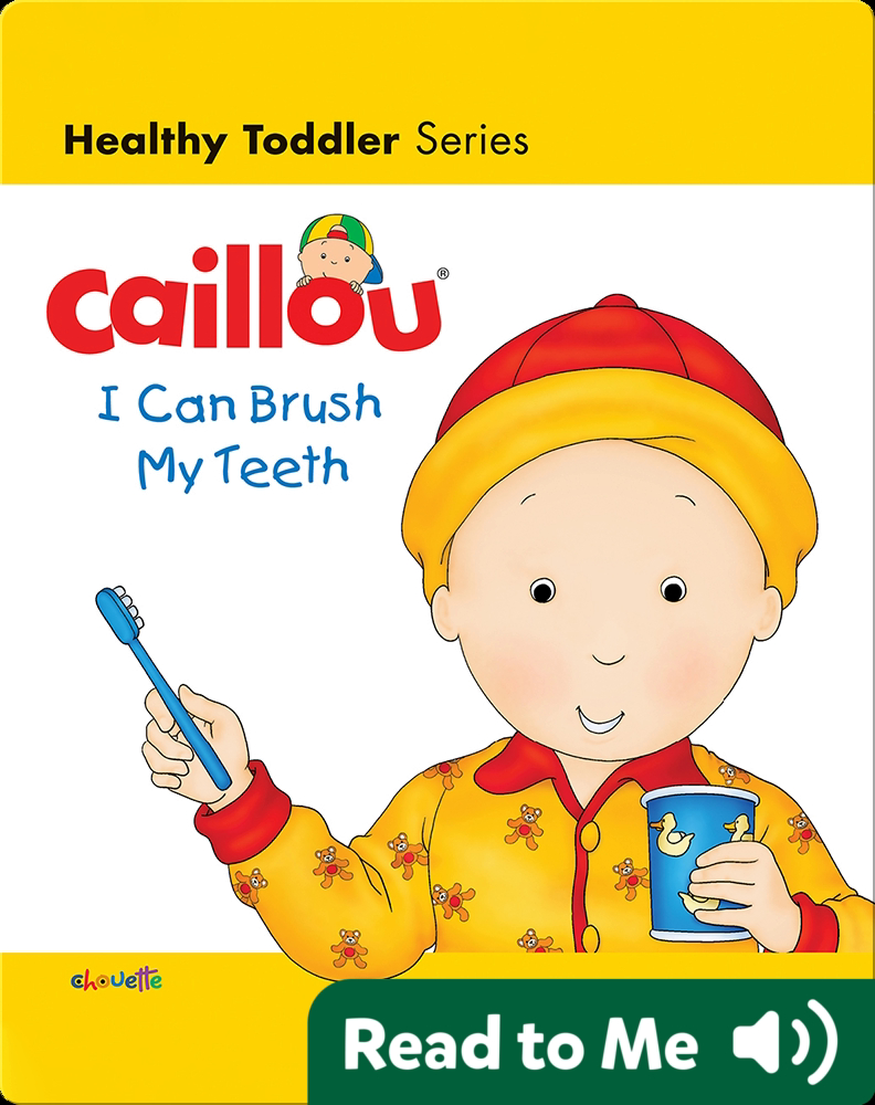 Caillou: I Can Brush My Teeth Book by Pierre Brignaud, Sarah Margaret ...