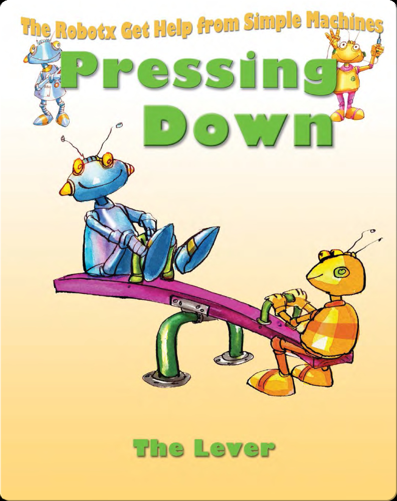 Pressing Down: The Lever Book by Gerry Bailey | Epic