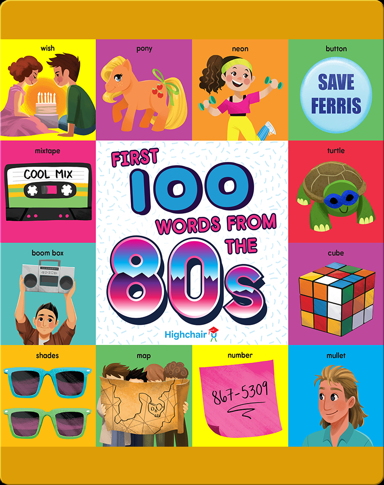 Highchair U: First 100 Words From the 80s Book by Sara Miller | Epic