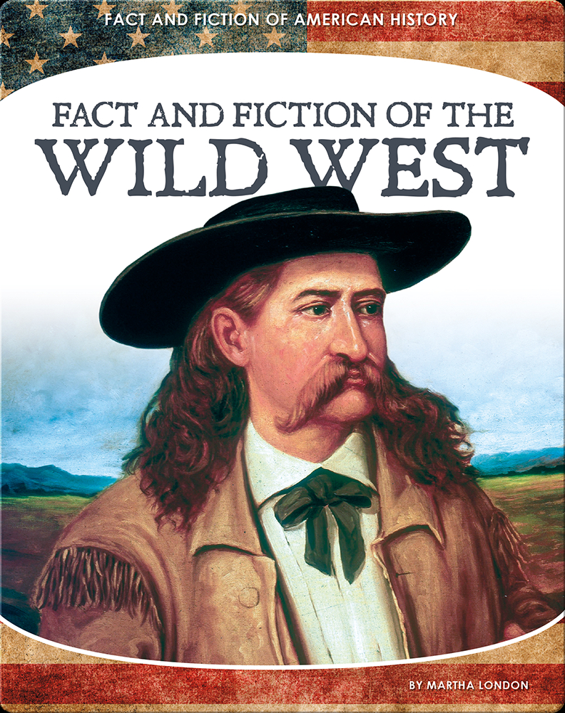 Fact and Fiction of the Wild West Book by Martha London | Epic