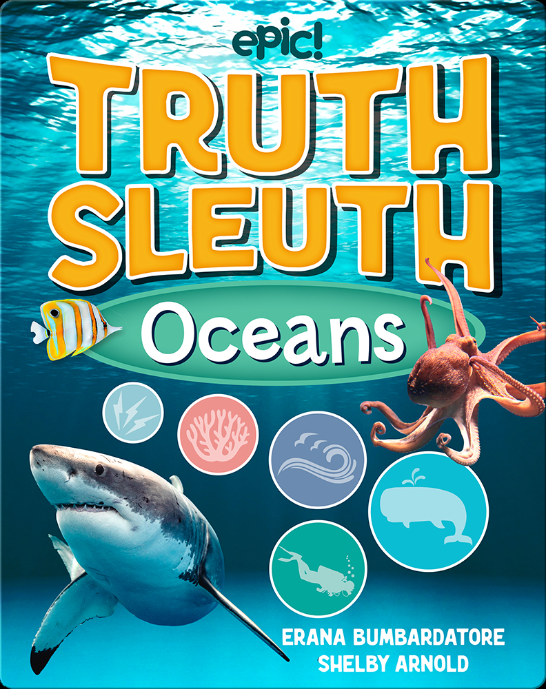 Truth Sleuth: Oceans Book by Erana Bumbardatore, Shelby Arnold | Epic