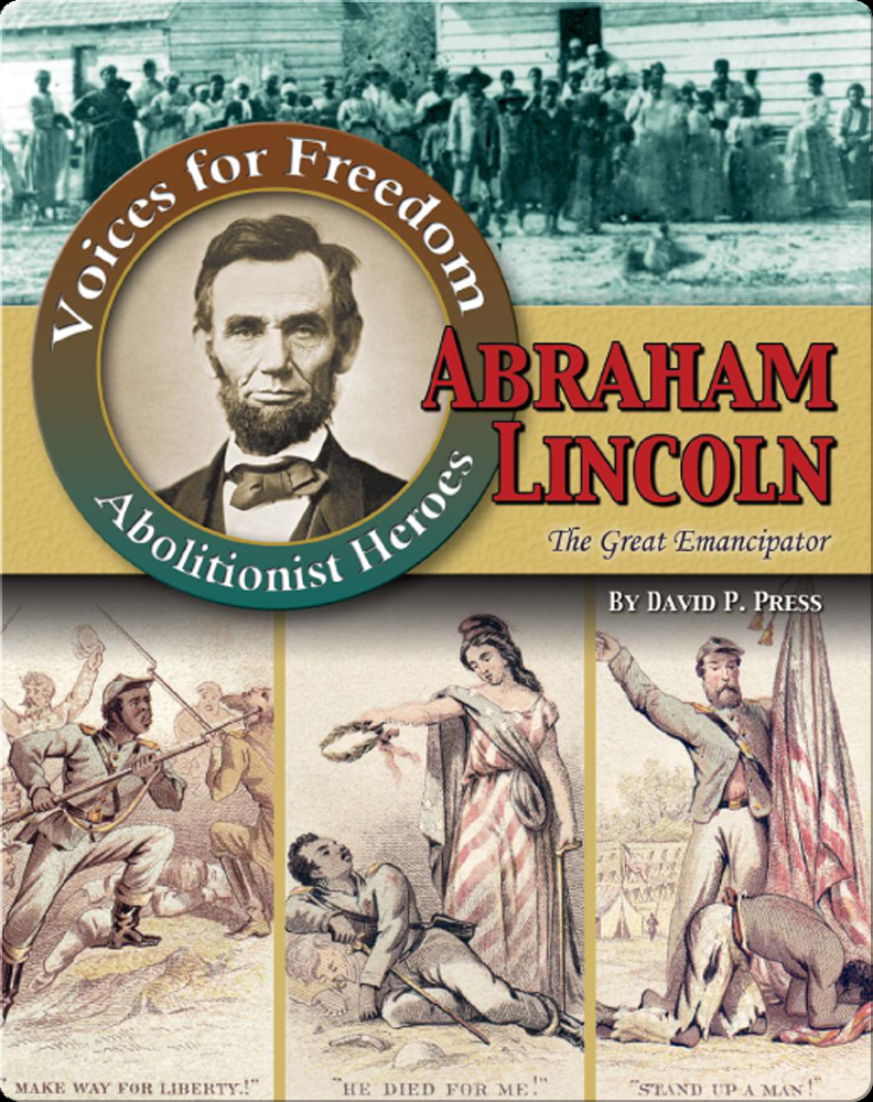 Abraham Lincoln: The Great Emancipator Book by David P. Press | Epic