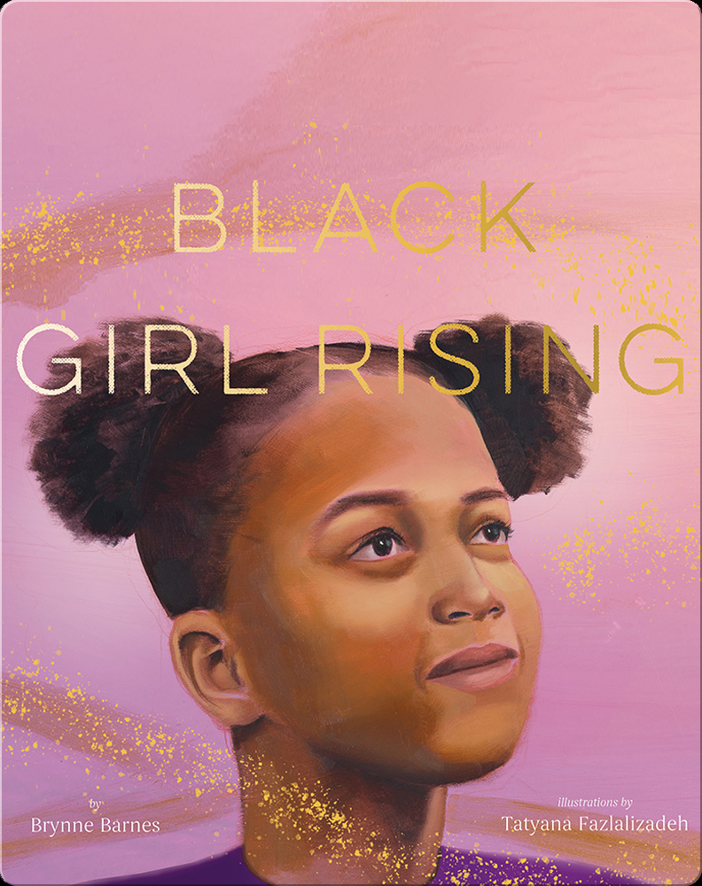 Black Girl Rising Book by Brynne Barnes | Epic