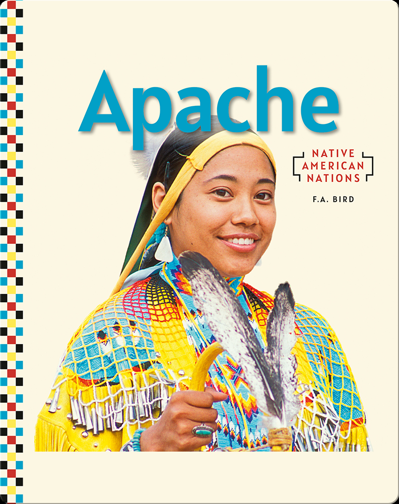 Native American Nations: Apache Book by F.A. Bird | Epic
