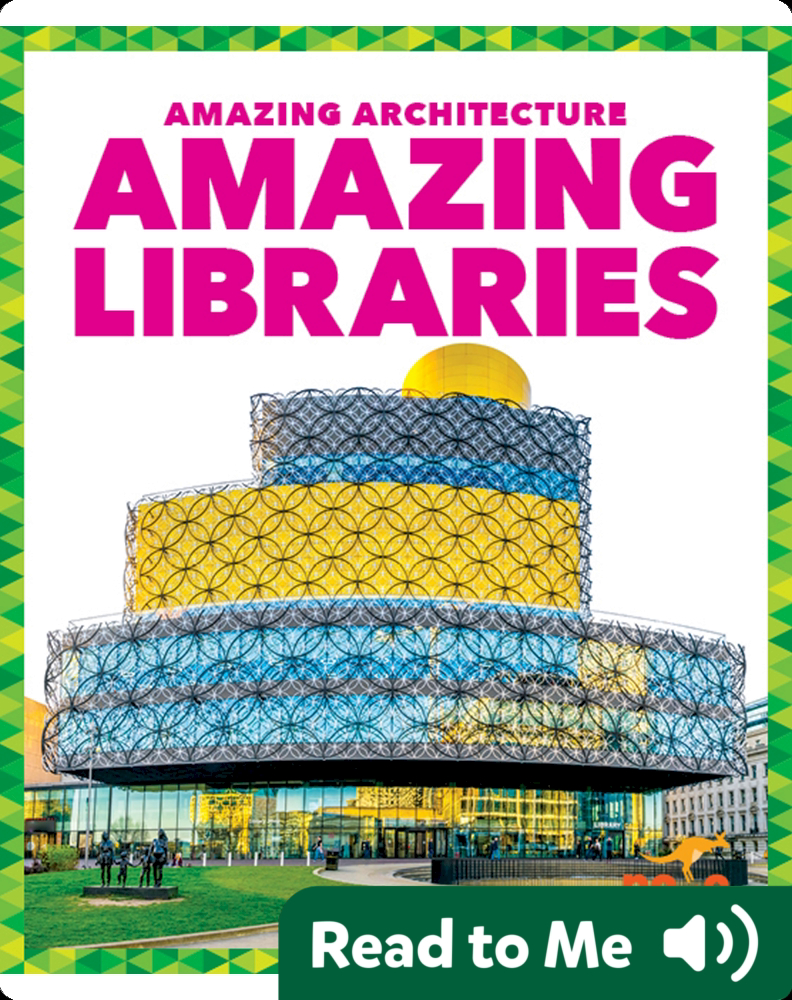 Amazing Architecture: Amazing Libraries Book by Anita Nahta Amin | Epic